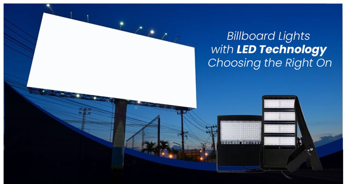 Billboard Lights with LED Technology: Choosing the Right One