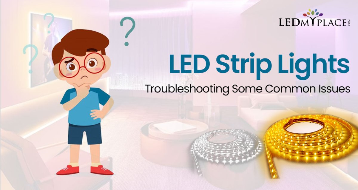 LED Strip Lights - Troubleshooting Some Common Issues