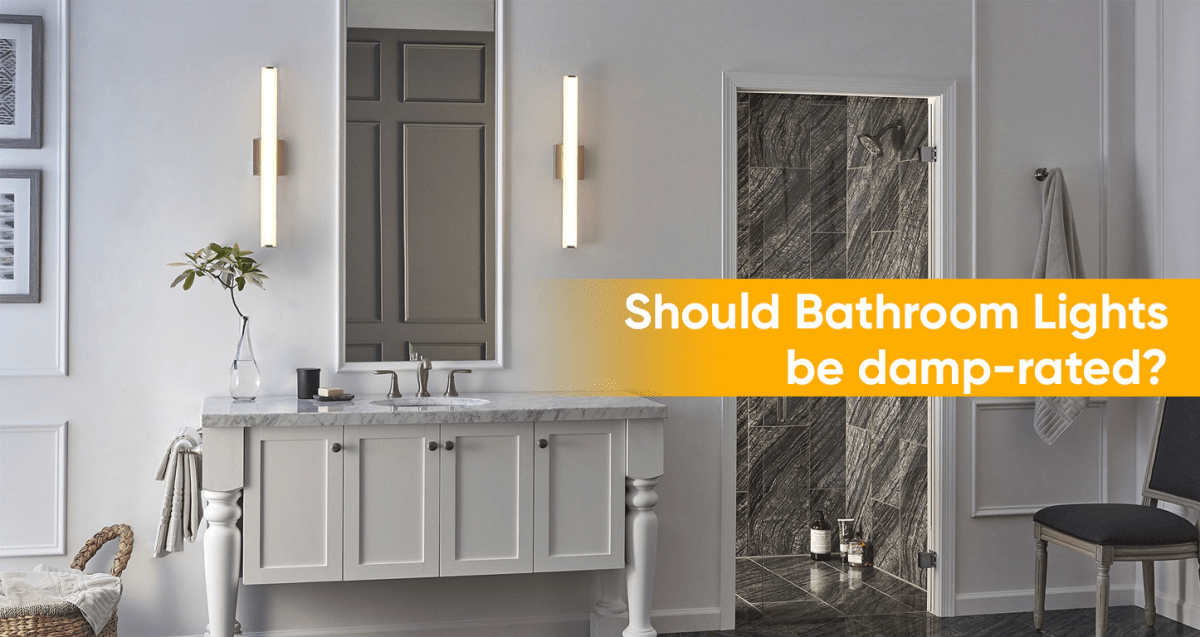 Should Bathroom Lights be Damp-Rated?